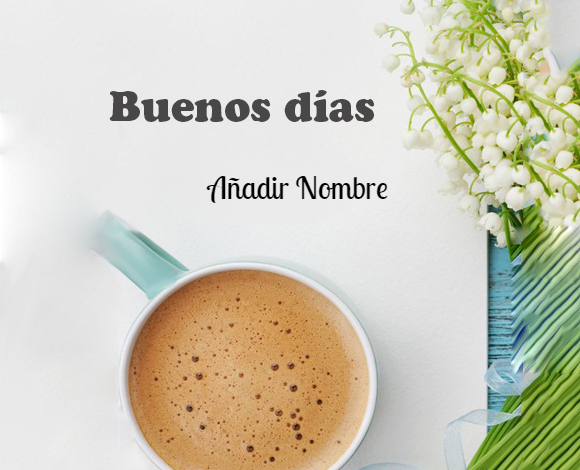 Taza De Cafe De Buenos Dias Con Nombre Foto Marcos